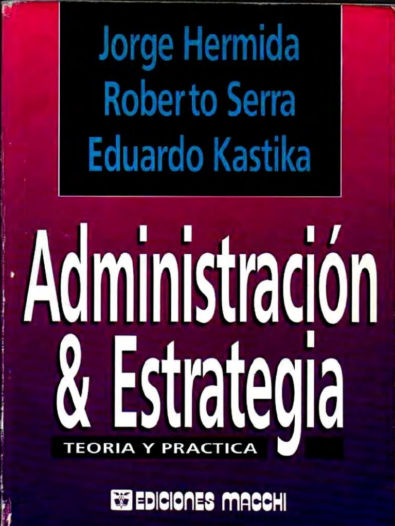 Administracion y estrategia (Hermida, Kastika, Serra 4ºe) | PDF