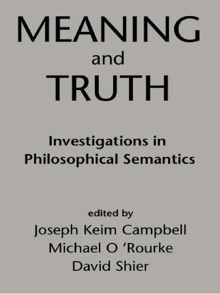 Meaning and Truth Investigations in Philosophical Semantics | PDF | Semantics | Theory