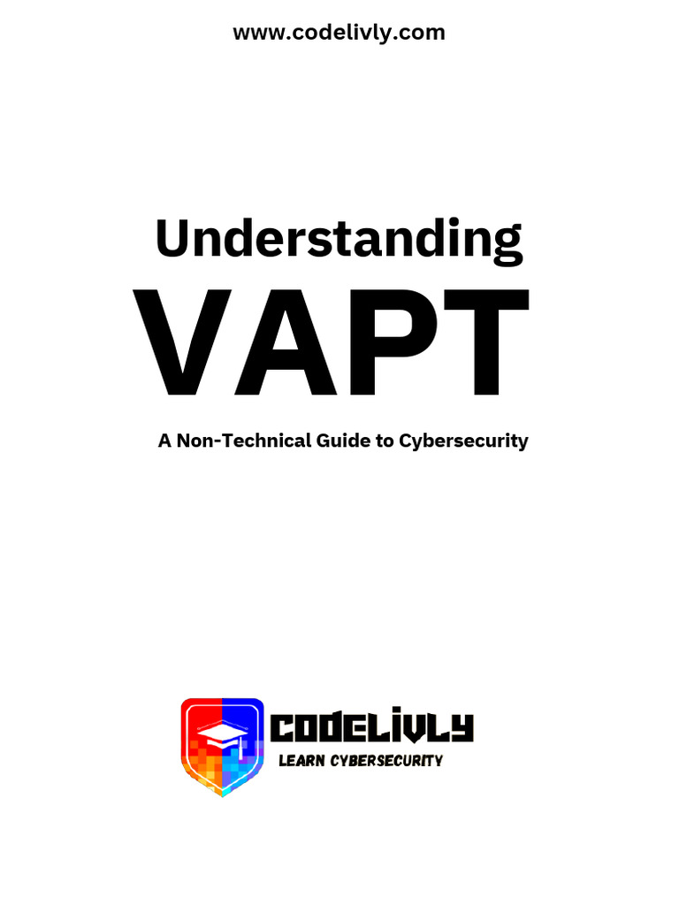 Understanding VAPT - Non Technical Guide To Cybersecurity | PDF | Security | Computer Security