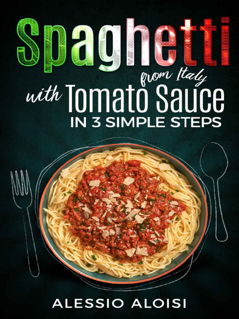 Authentic Italian Spaghetti Recipe | PDF | Spaghetti | Tomato Sauce