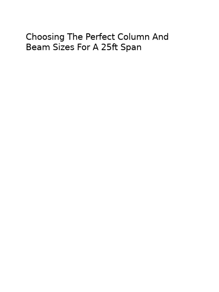 Choosing The Perfect Column and Beam Sizes For A 25ft Span | PDF
