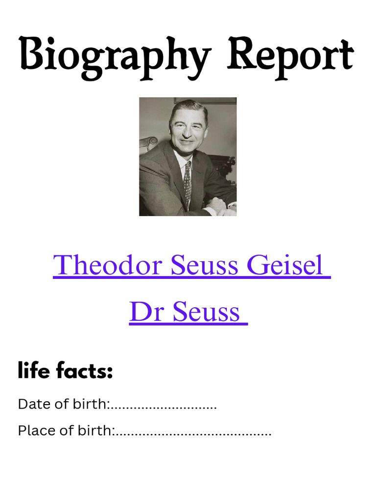 Biography Report... DR Seuss | PDF | Dr. Seuss | Books