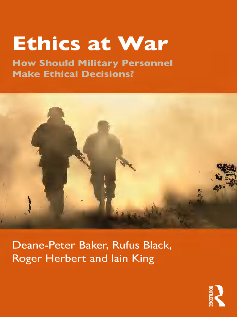 Ethics at War How Should Military Personnel Make Ethical Decisions ...