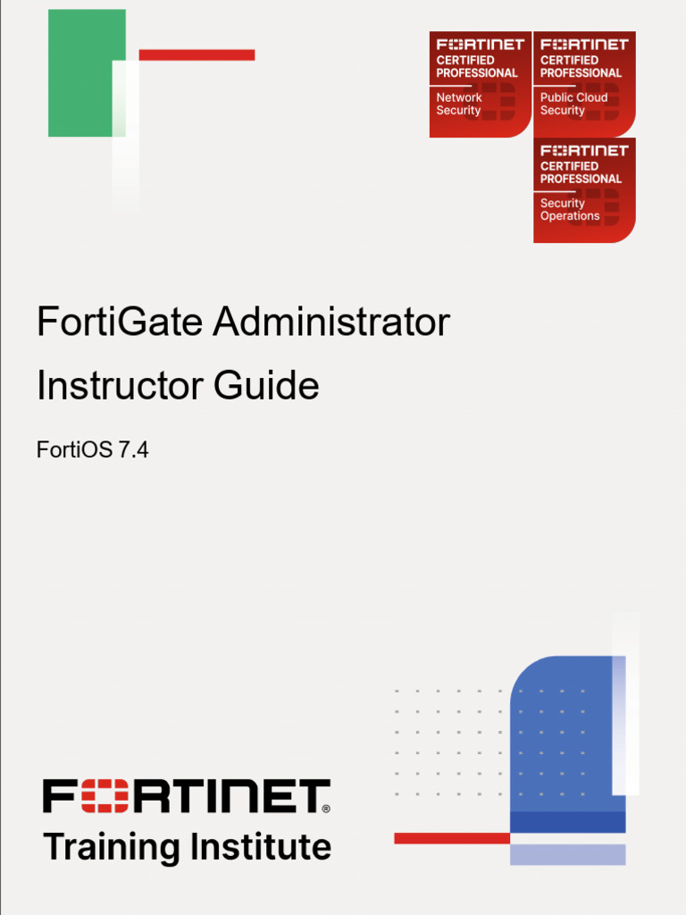 FortiGate 7.4 Administrator Instructor Guide | PDF | Transport Layer Security | Firewall (Computing)