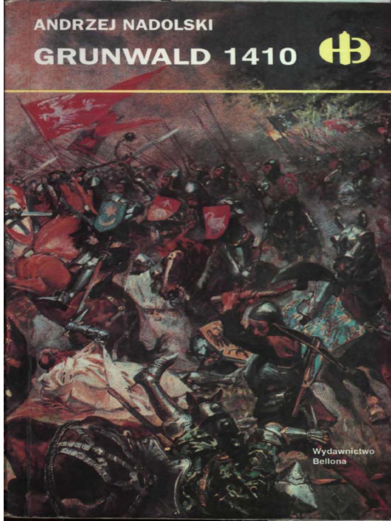 Historyczne Bitwy 050 - Grunwald 1410, Andrzej Nadolski 1996 | PDF