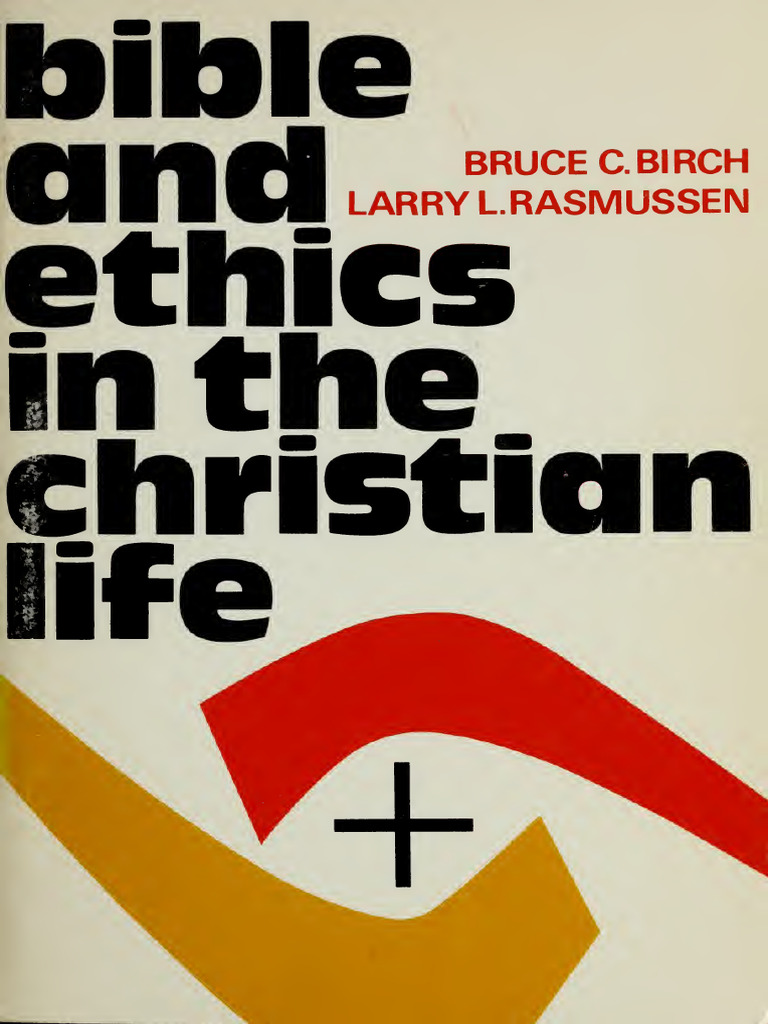 Bible and Ethics in The Christian Life Birch, Bruce C Rasmussen | PDF ...