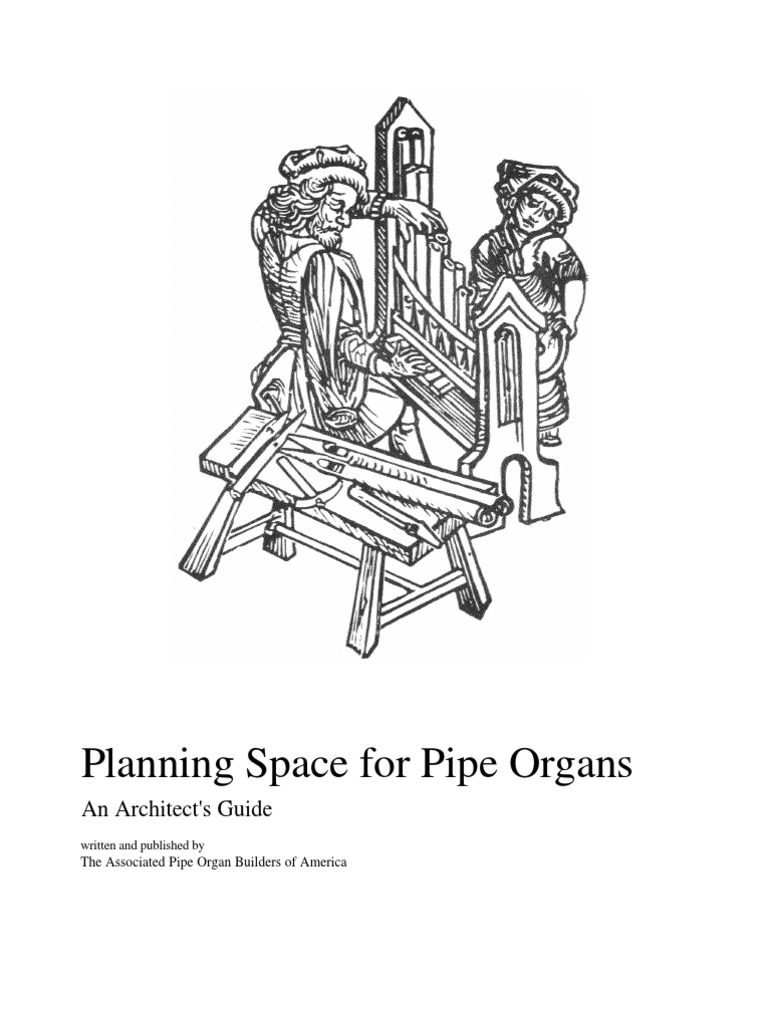 Planning the Perfect Pipe Organ: An Architect's Guide to Designing ...
