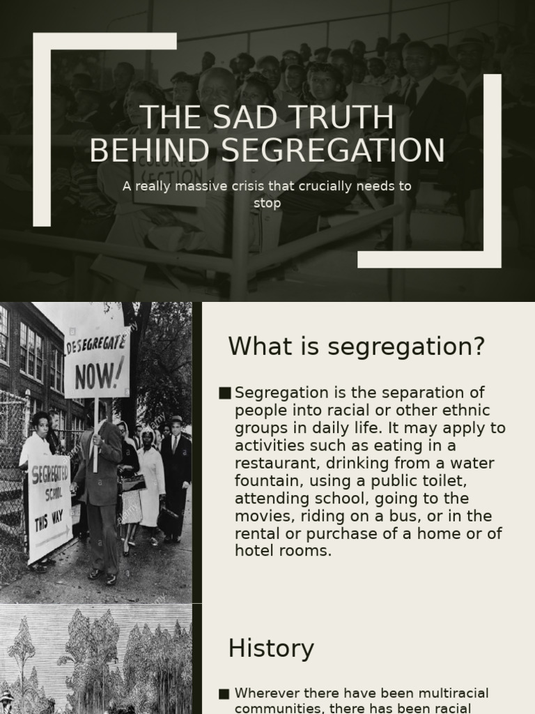 The sad truth behind segregation | PDF | Racial Segregation | Racism