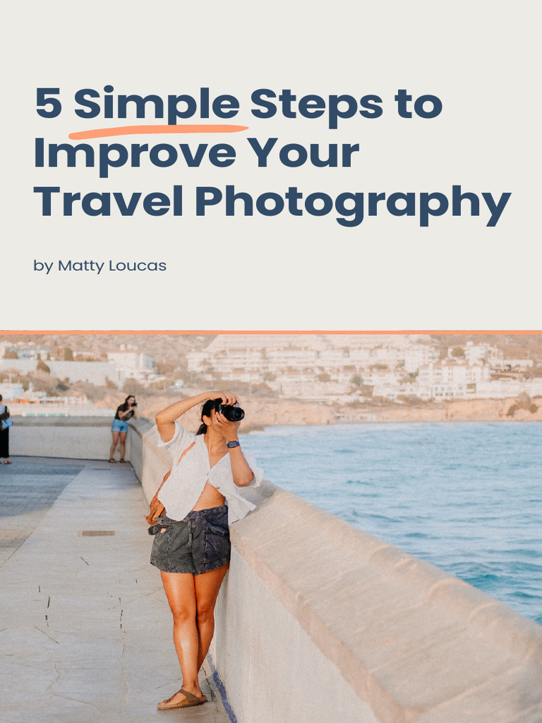 5 Simple Steps To Improve Your Photography | PDF | Camera | Composition ...
