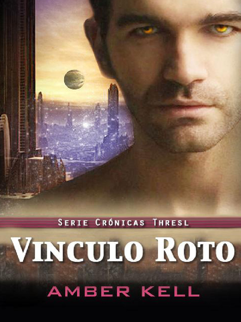 Amber Kell – Cronicas de Thresl 04 - Vinculo Roto | PDF | Amor