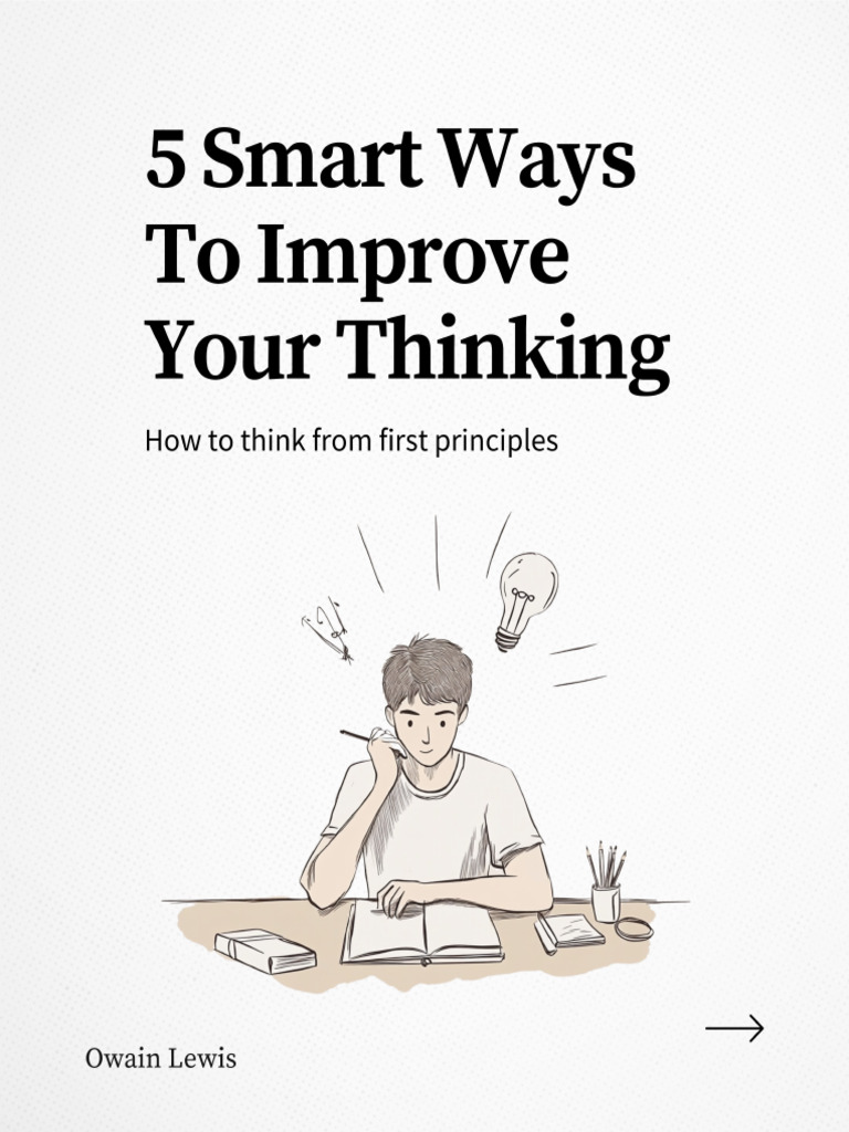 5 Smart Ways To Improve Your Thinking | PDF