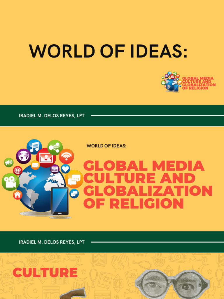 Chapter 4 World of Ideas Global Media Culture Globalization of ...