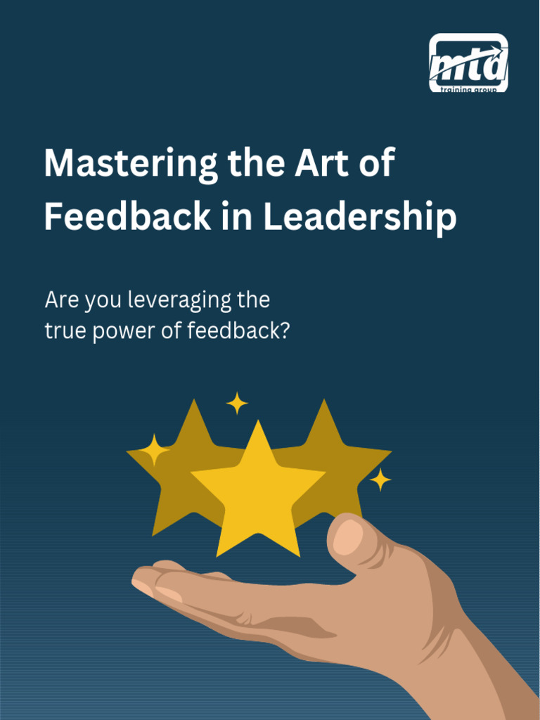 Mastering the Art of Feedback in Leadership | PDF | Leadership ... Mastering the Art of Feedback in Leadership | PDF | Leadership ...