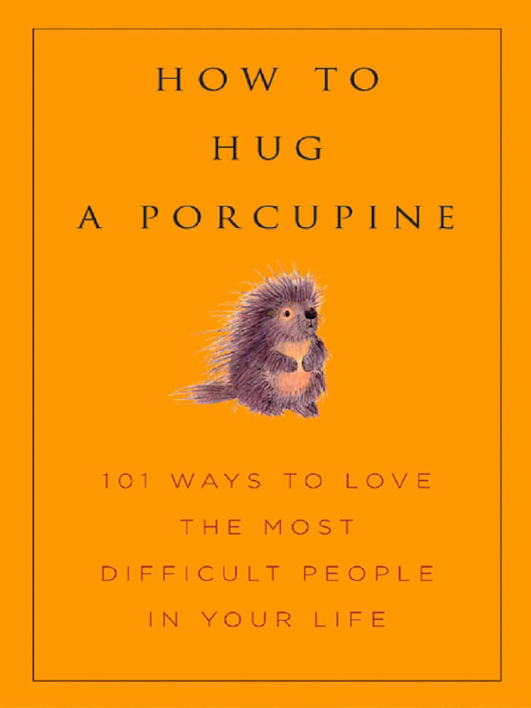 June Eding, Dr. Debbie Ellis - How To Hug A Porcupine (Trad Cido) | PDF ...