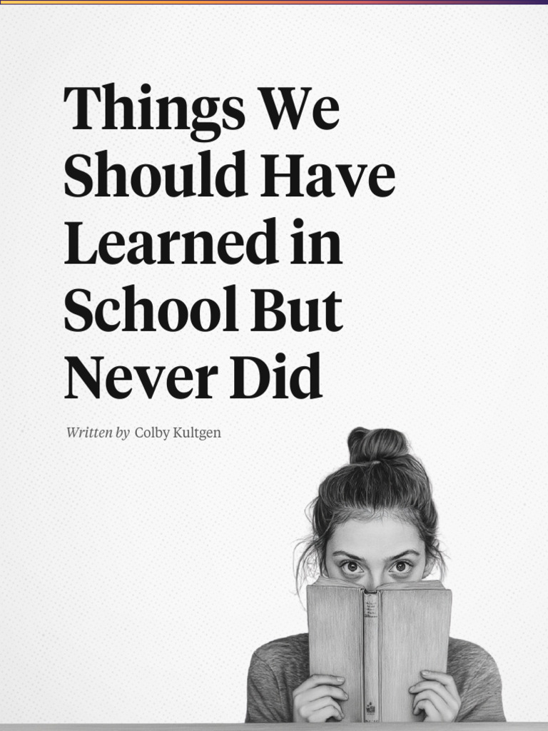 Things We Should Have Learned in School | PDF | Psychology | Learning