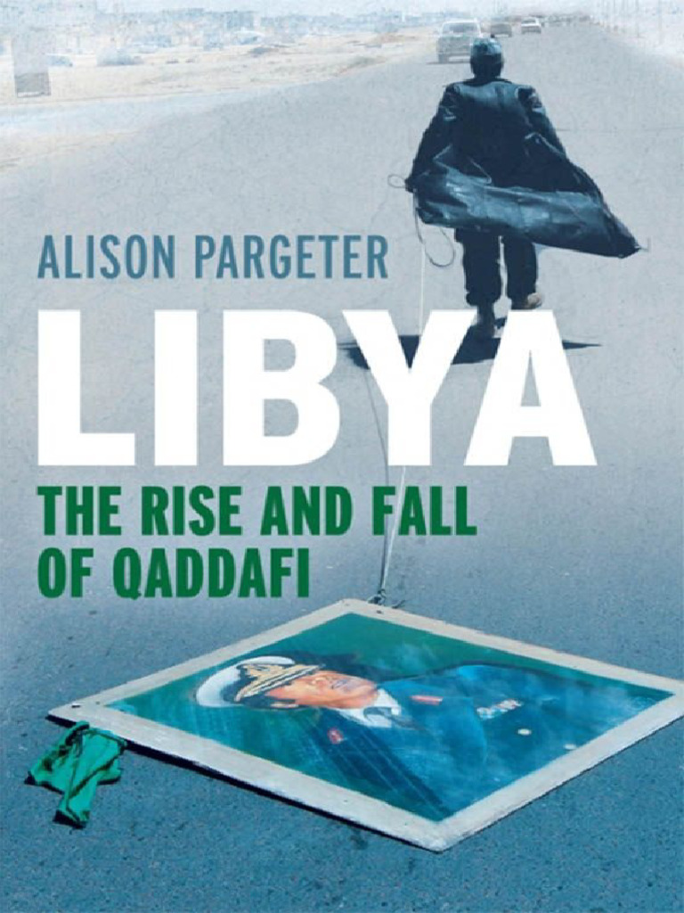 Libya - The Rise and Fall of Qaddafi (PDFDrive) | PDF | Muammar Gaddafi ...