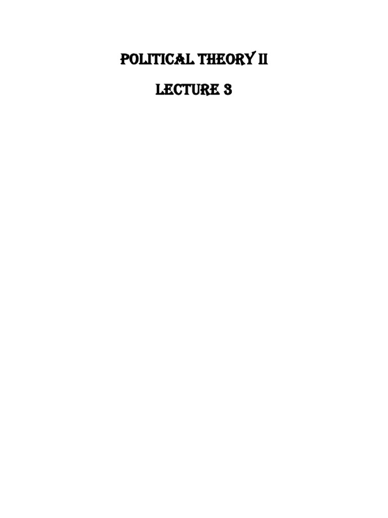 Political Theory II Lecture 3 | PDF | Thought | Theory