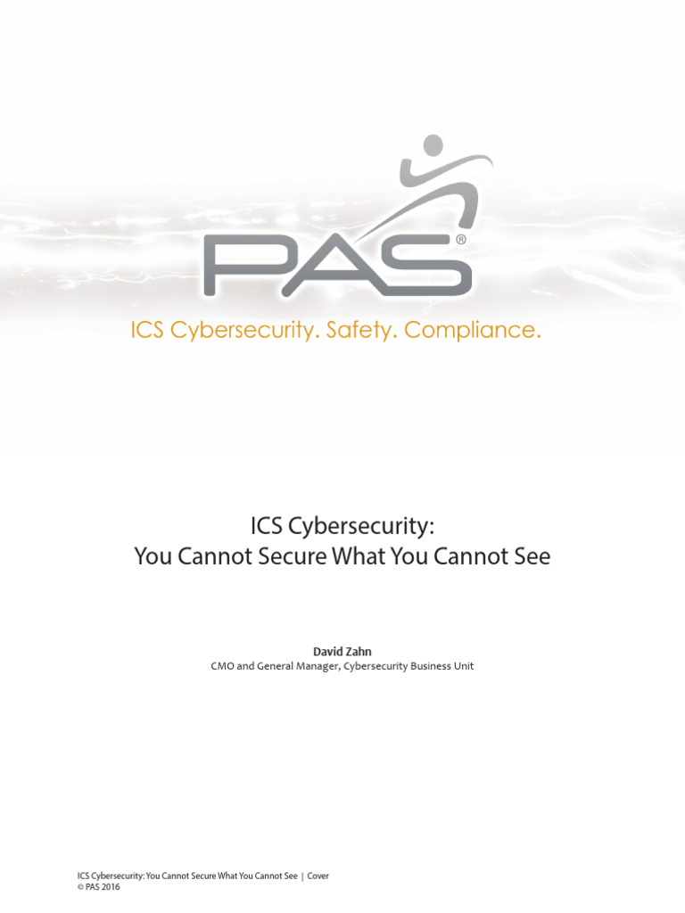 PAS - ICS Cybersecurity You Cannot Secure What You Cannot See 4 26 ...