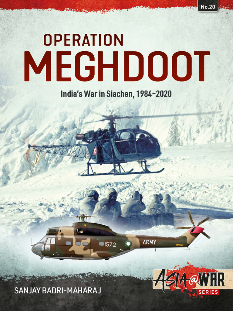 20 Operation Meghdoot India's War in Siachen, 1984-2020 | PDF | Military