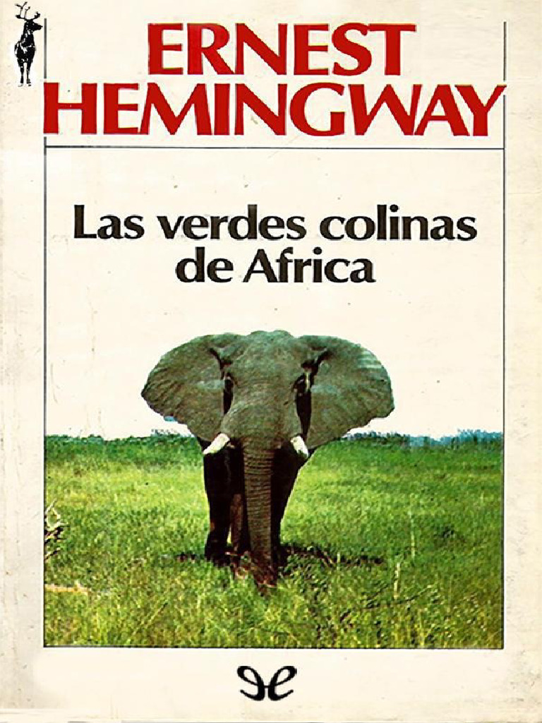 Hemingway, Ernst. Las Verdes Colinas de Africa (1935) | PDF | Mark ...