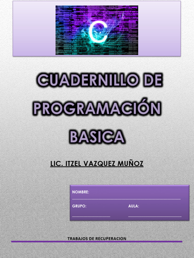 Cuadernillo de Recuperacion de Programacion Basica | PDF | Lenguaje de programación | Compilador