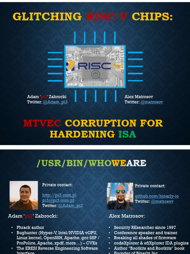 Adam Zabrocki Alexander Matrosov - Glitching RISC-V Chips - MTVEC Corruption for Hardening ISA ...