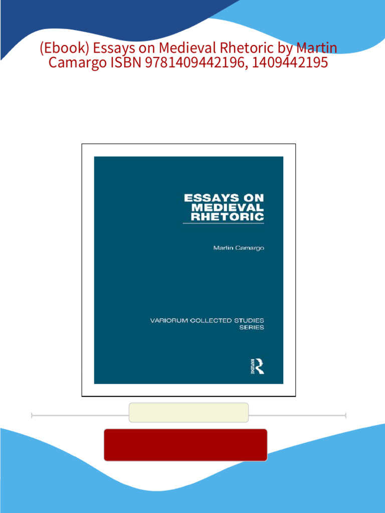 (Ebook) Essays On Medieval Rhetoric by Martin Camargo ISBN ...