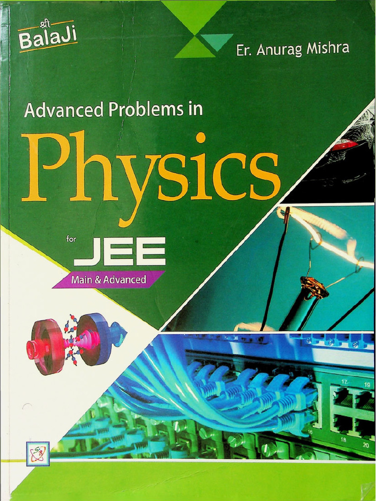 Advanced Problems in Physics For JEE Main & Advanced by Anurag Mishra | PDF