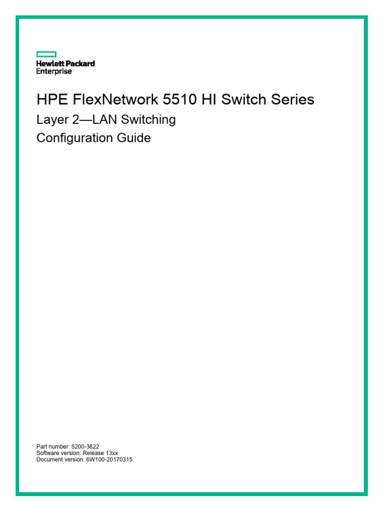 HPE - A00007129en - Us - R13xx-HPE FlexNetwork 5510 HI Layer 2 - LAN Switching Configuration ...