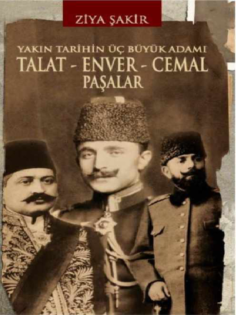 Ziya Şakir Talat Enver Cemal Paşalar | PDF
