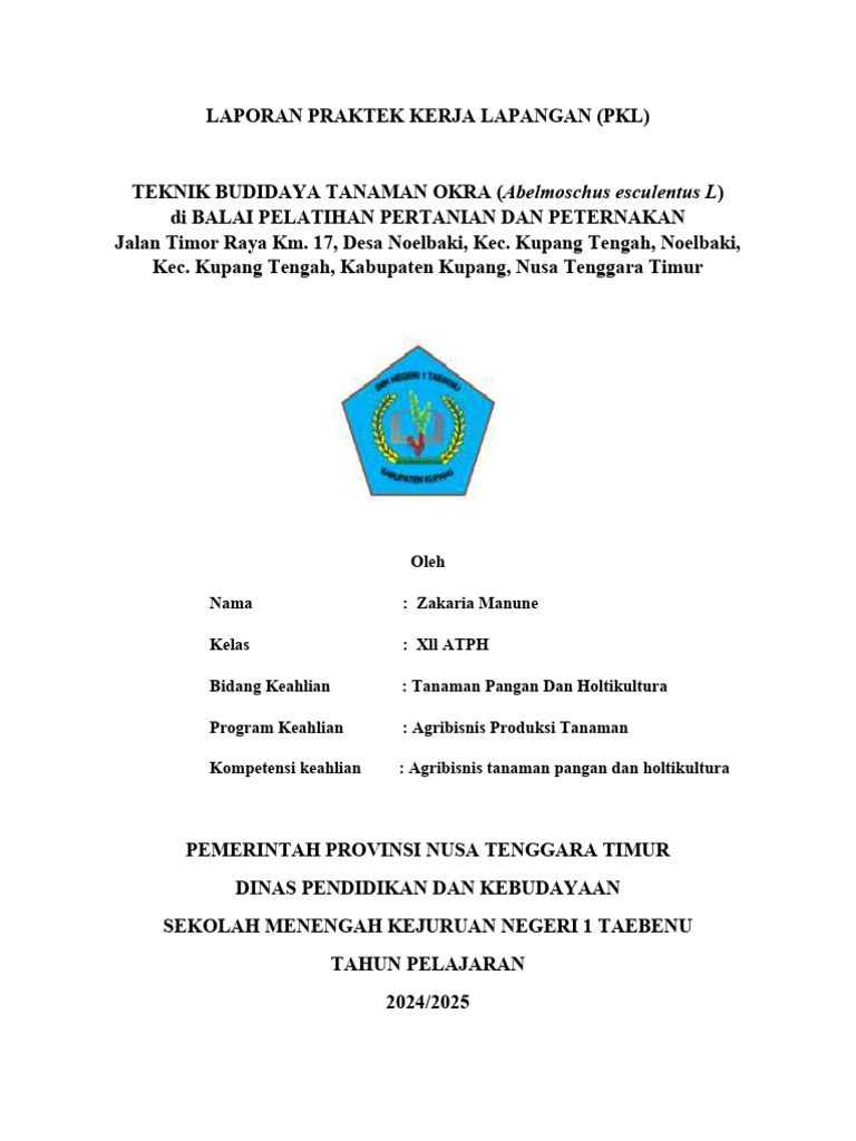 Laporan PKL Zakaria Manune Tentang Budidaya Tanaman Okra (Abelmoschus Esculentus L) Yang ...