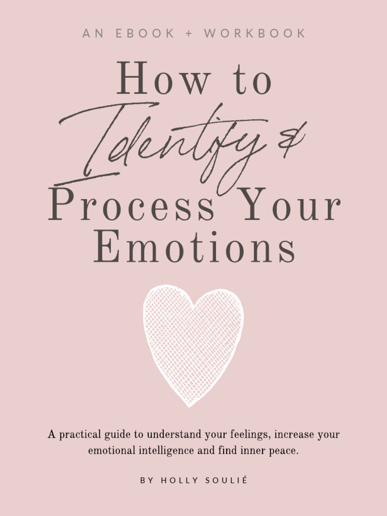 Ebook How To Identify and Process Your Emotions | PDF | Feeling | Emotions