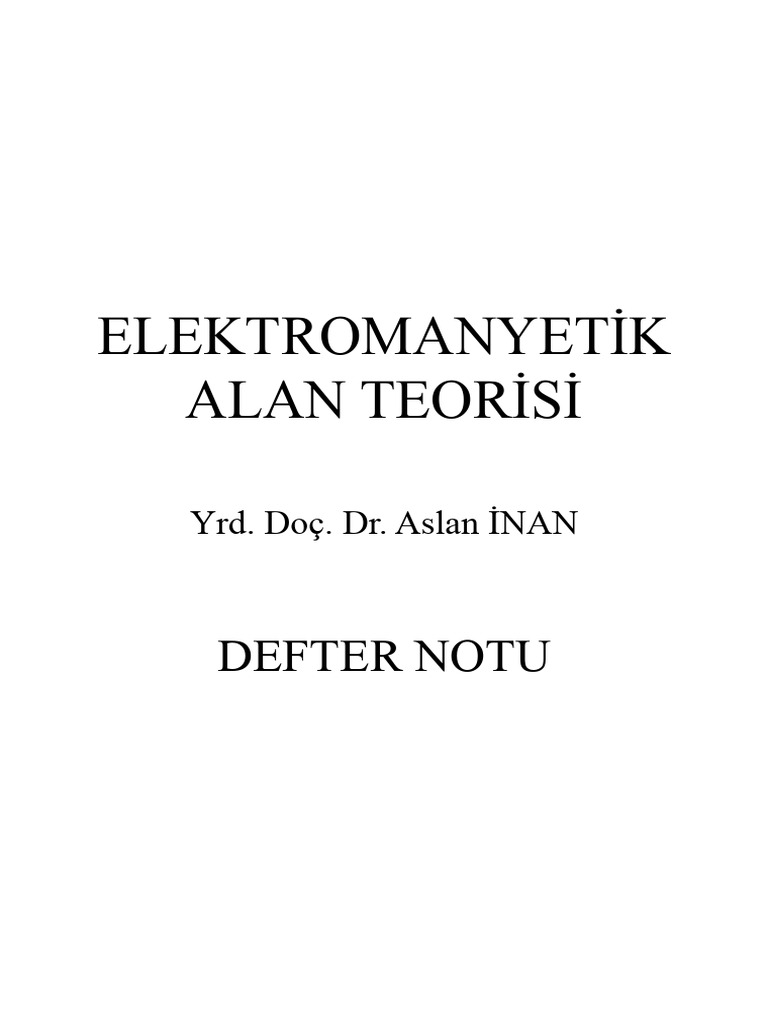 Elektromanyetik Alan Teorisi Aslan Inan Ders Notu | PDF