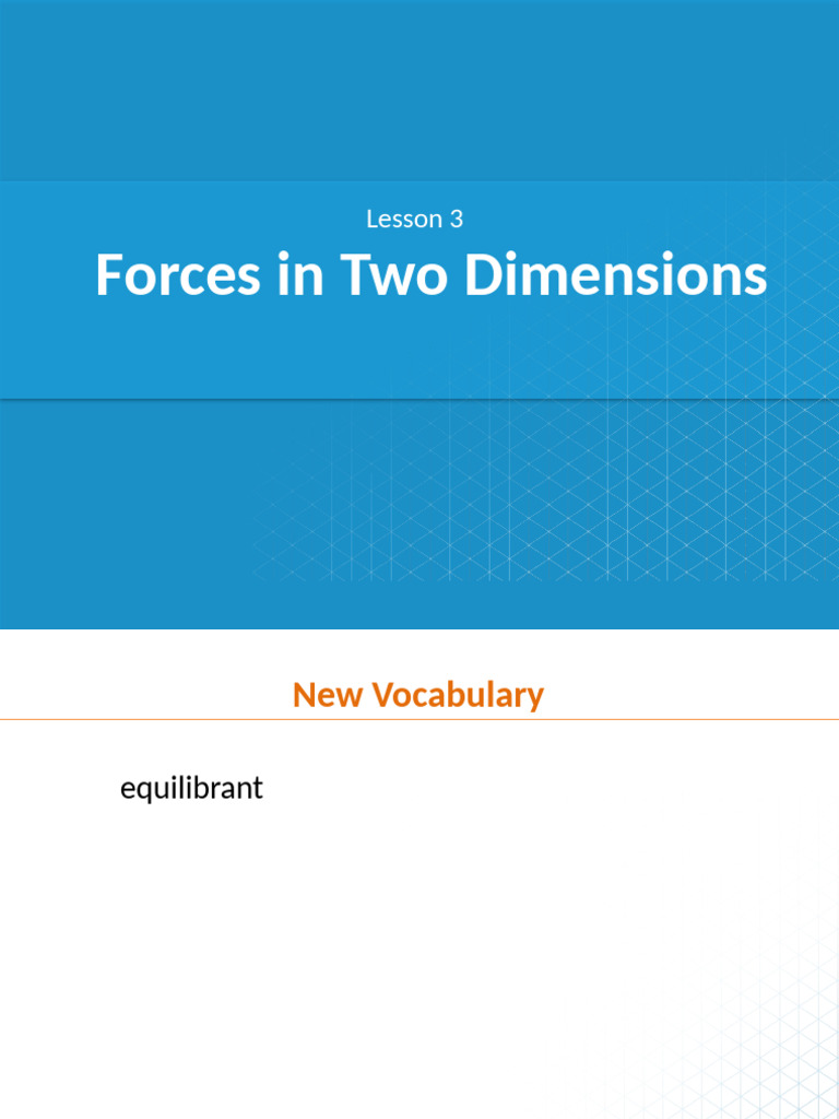 Lesson 5.3 Forces in Two Dimensions (Equilibrant) | PDF