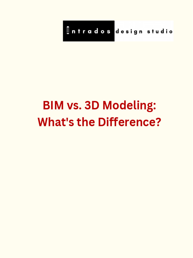 _BIM_vs_3D_Modeling_What_s_the_Difference_?_1737994865 | PDF _BIM_vs_3D_Modeling_What_s_the_Difference_?_1737994865 | PDF