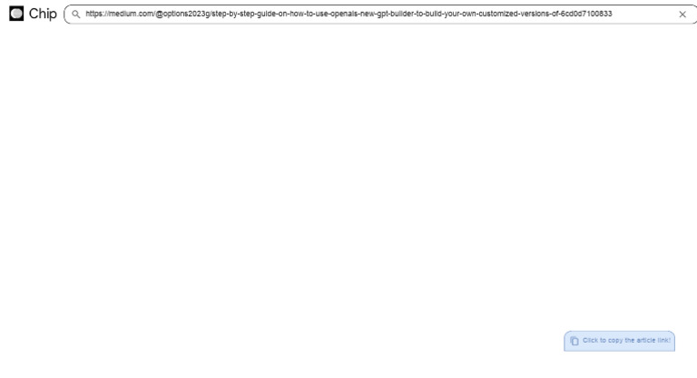 Step-By-Step Guide On How To Use OpenAI's New GPT Builder To Build Your Own Customized Versions ...