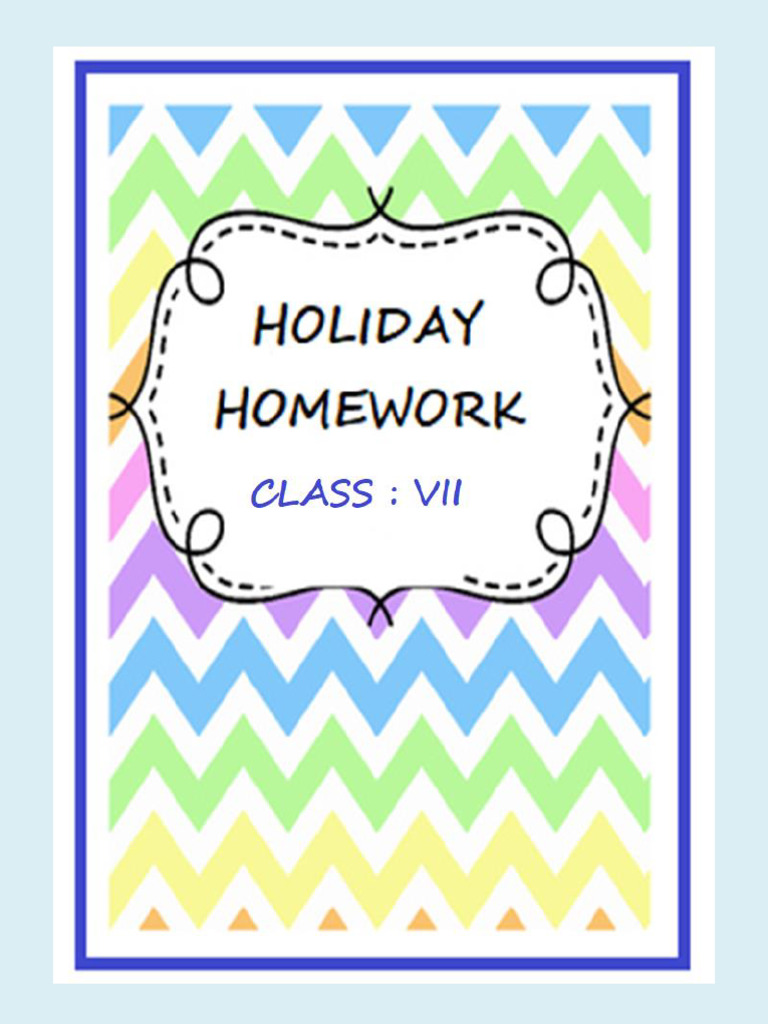 Holiday Homework Class Vii (2021-2022) | PDF