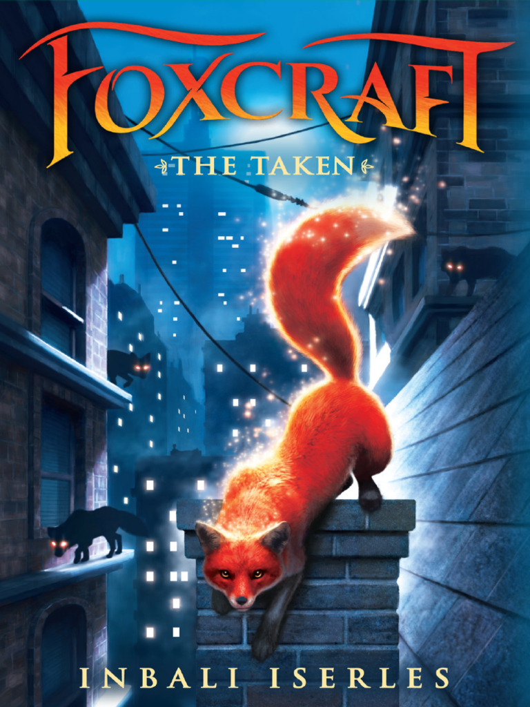 The Taken (Foxcraft 1) (Inbali Iserles) (Z-Library) | PDF | Fox