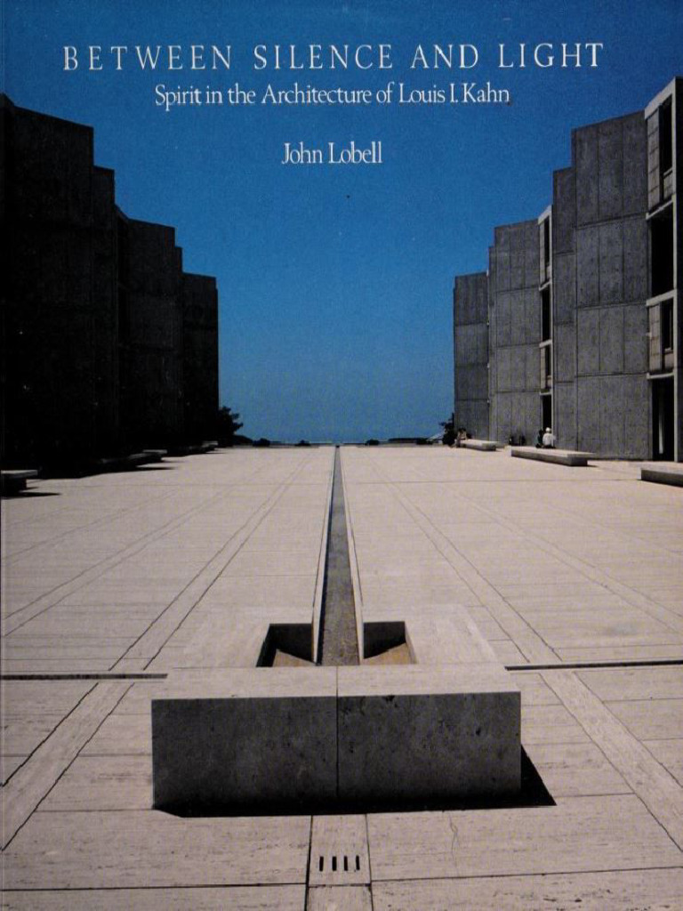 Between Silence and Light - Louis Kahn | PDF