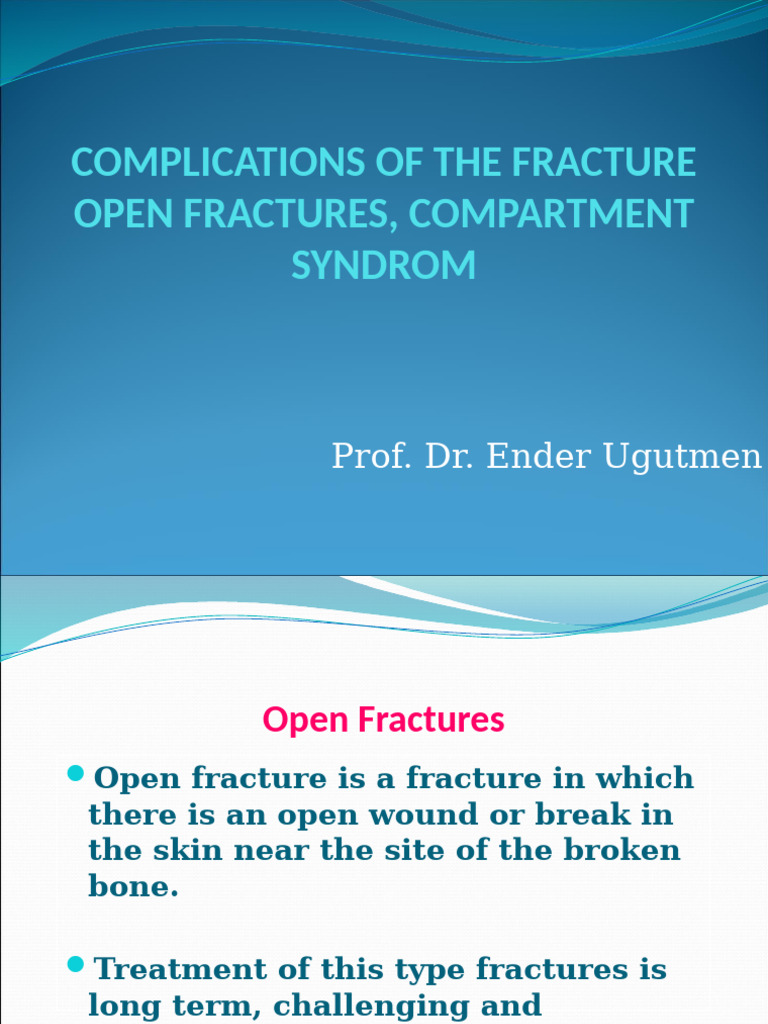 Open Fractures and Compartment Syndrome | PDF | Wound | Diseases And ...