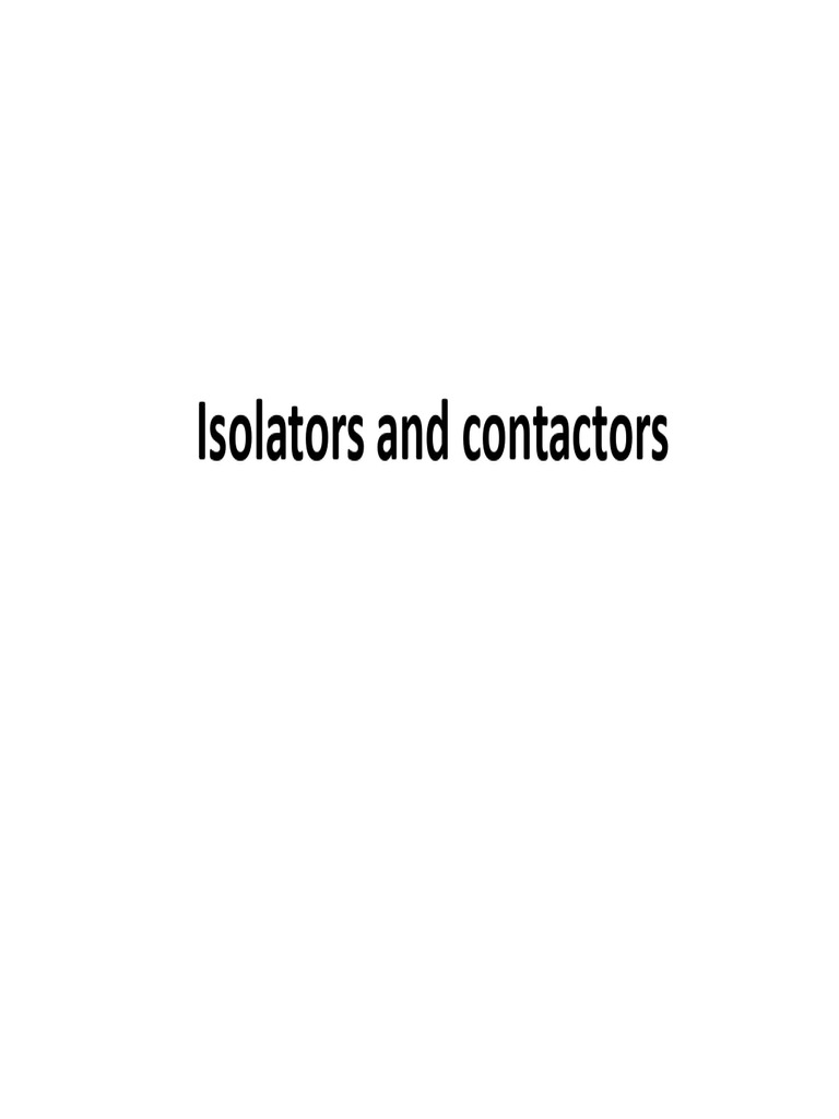 Isolators vs. Contactors Explained | PDF | Switch | Equipment
