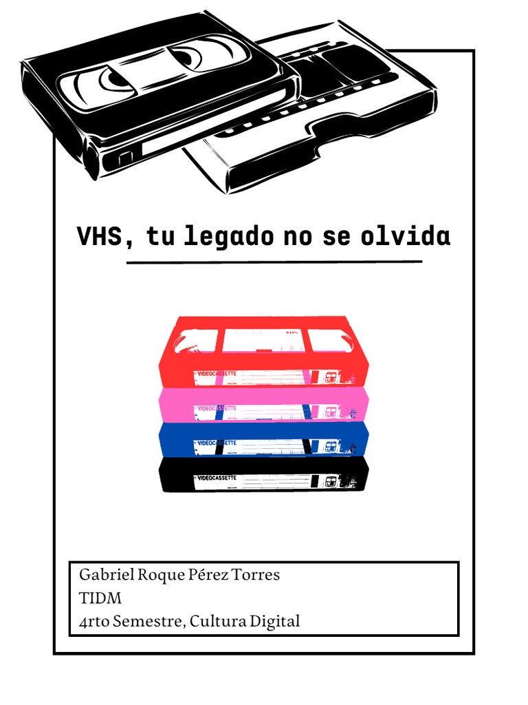 VHS Nostalgia Rectangular PerezTorres GabrielRoque | PDF | DVD | Filmar ...