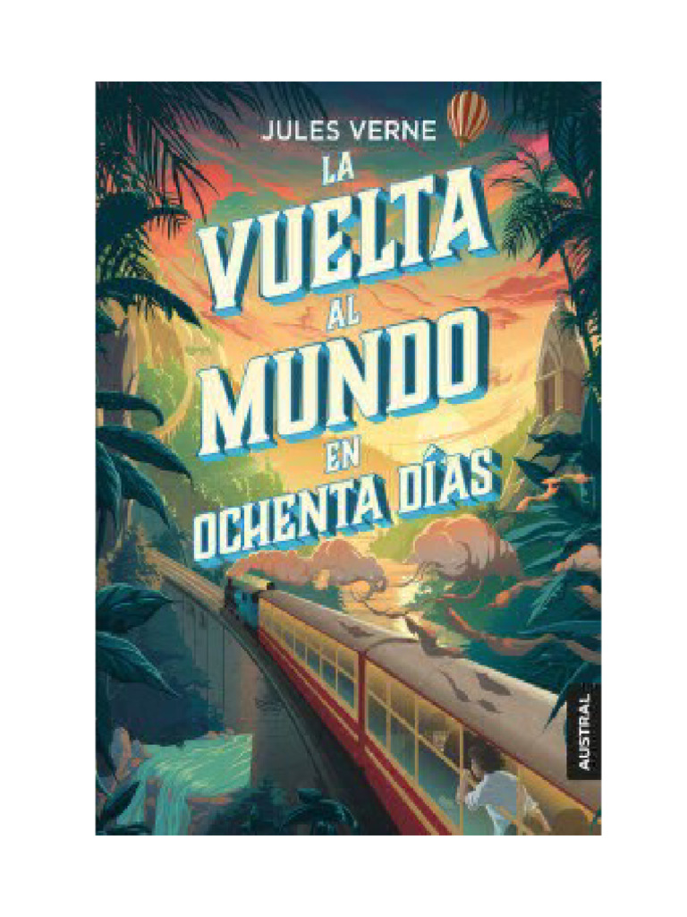 Ensayo Sobre - La Vuelta Al Mundo en Ochenta Días - de Julio Verne ...