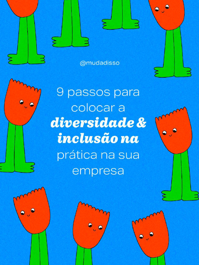 09 Passos para Colocar A Diversidade e Inclus o Na PR Tica 1657220668 | PDF