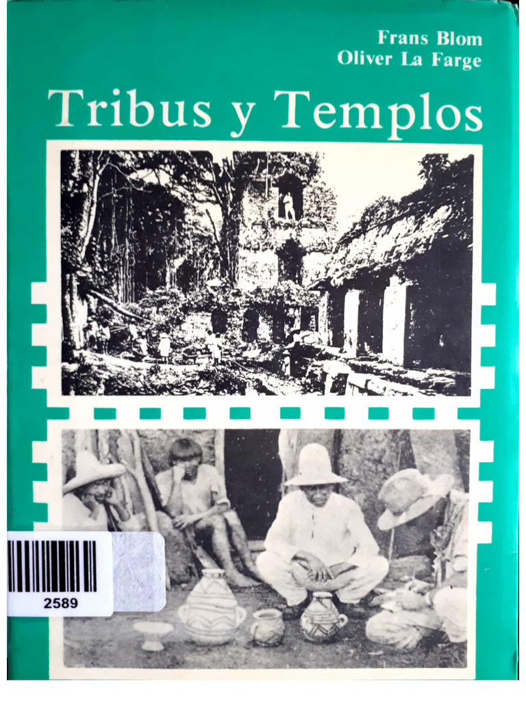 Blom, Frans y Oliver La Farge, Tribus y templos INI | PDF