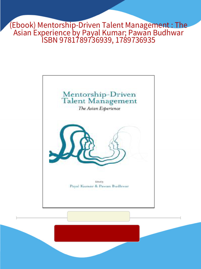 Immediate download (Ebook) Mentorship-Driven Talent Management : The Asian Experience by Payal ...