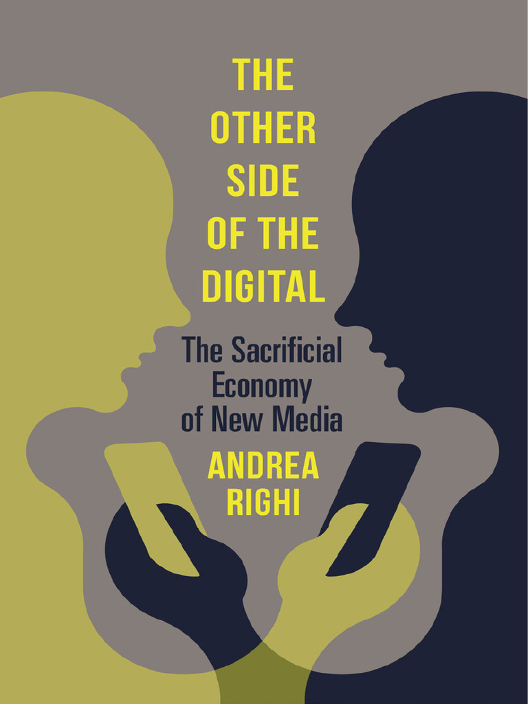 Andrea Righi - The Other Side of The Digital - The Sacrificial Economy ...