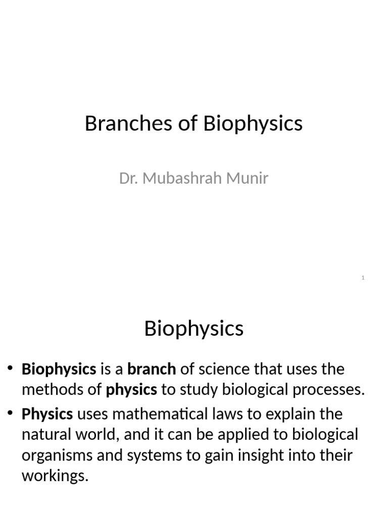 Lecture 2 Branches of Biophysics PowerPoint Presentation | PDF | Medical Physics | Bioenergetics