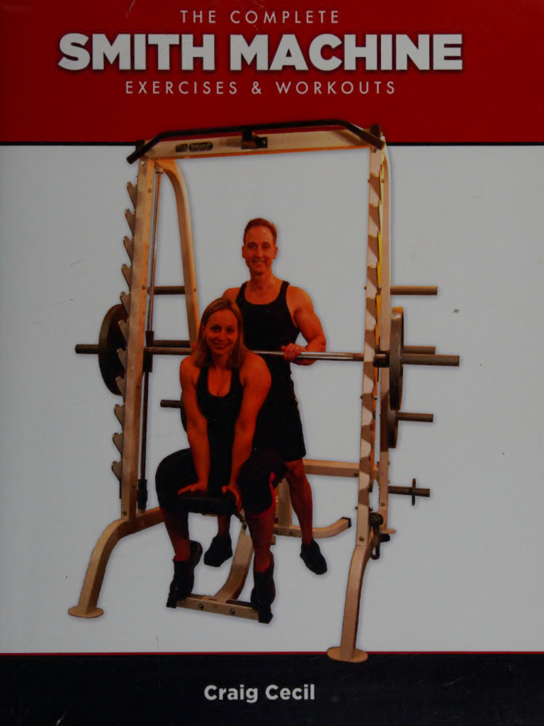 The Complete Smith Machine - Exercises & Workouts - Cecil, Craig - 2013 ...