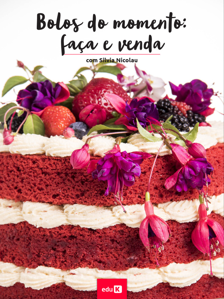 Bolos Do Momento - Faça e Venda. Com Silvia Nicolau | PDF | Creme ...